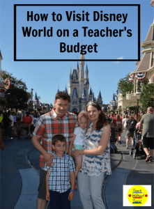 How to Visit Disney World on a Teacher's Budget - Teach Without Tears