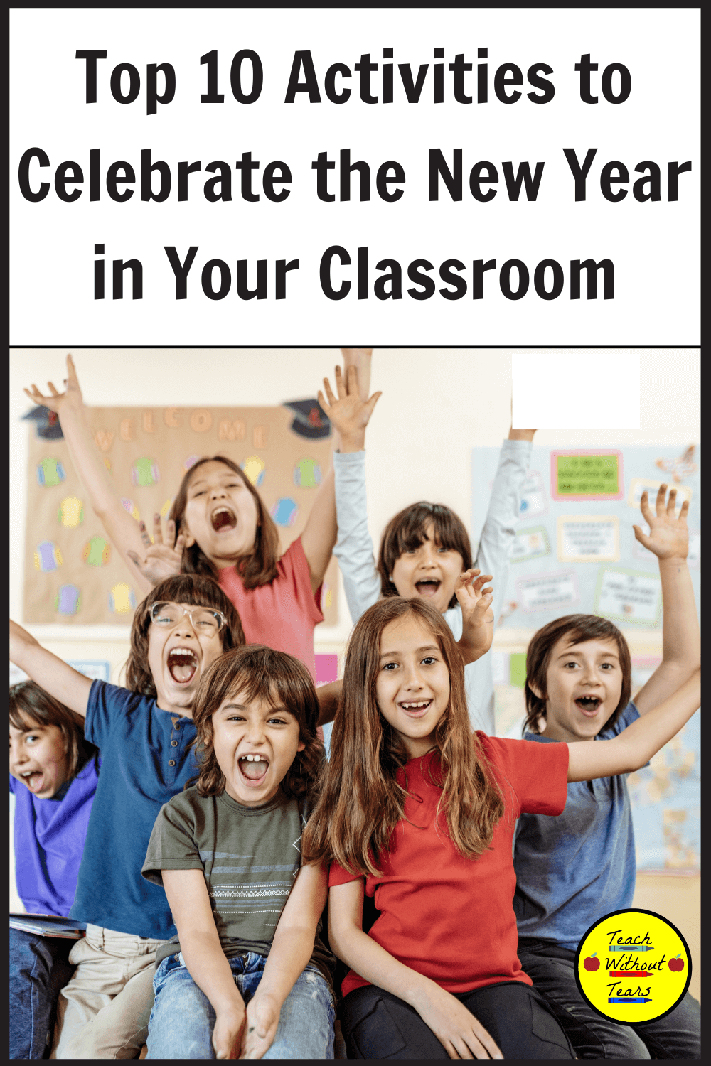 Top 10 New Year's Activities for Your Classroom - Teach Without Tears